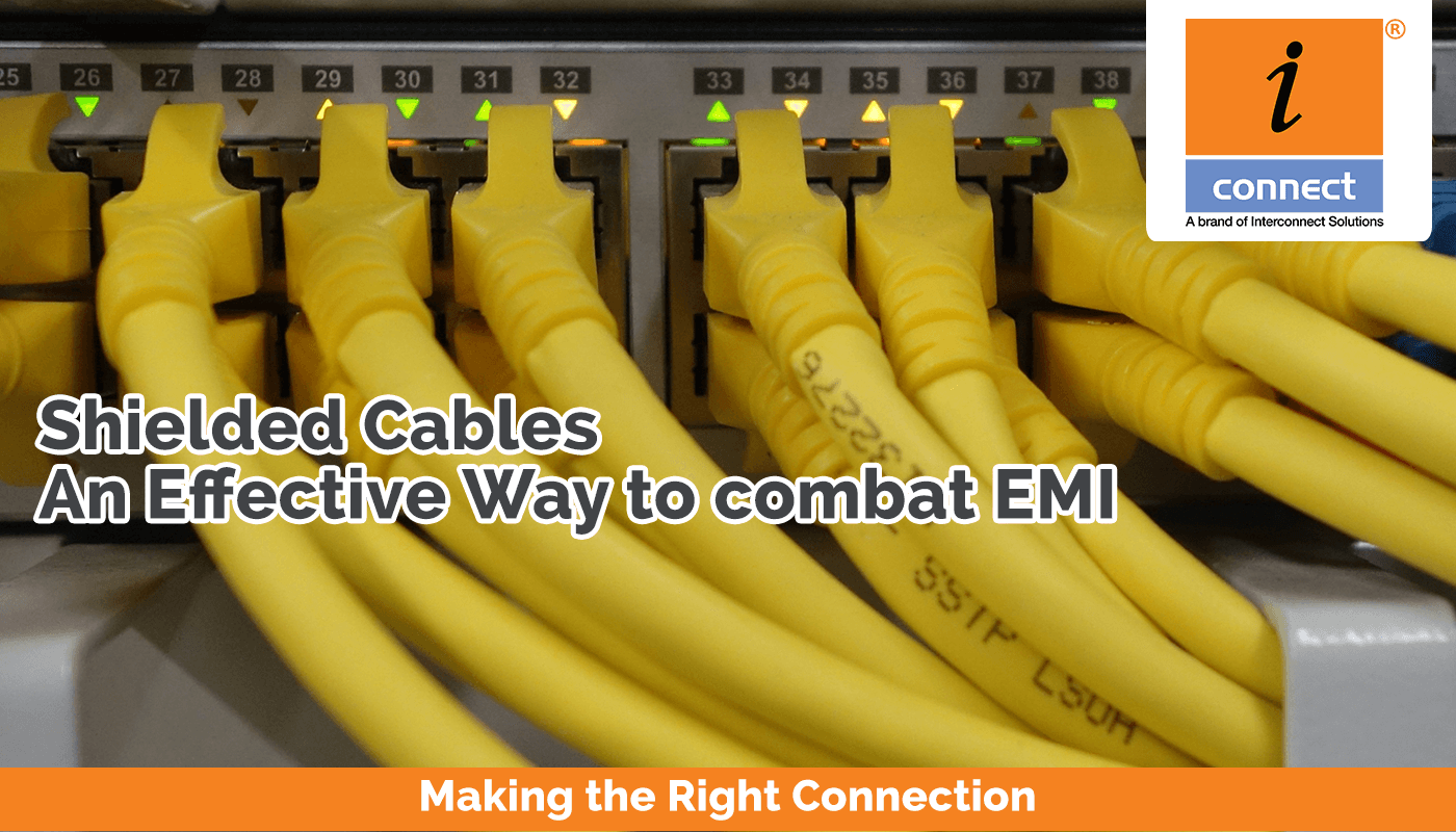 Shielded Cables: An Effective Way to combat EMI - Interconnect Solutions