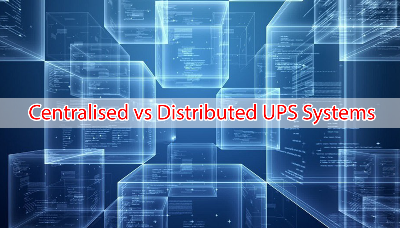 Centralized vs Distributed UPS System - Interconnect Solutions
